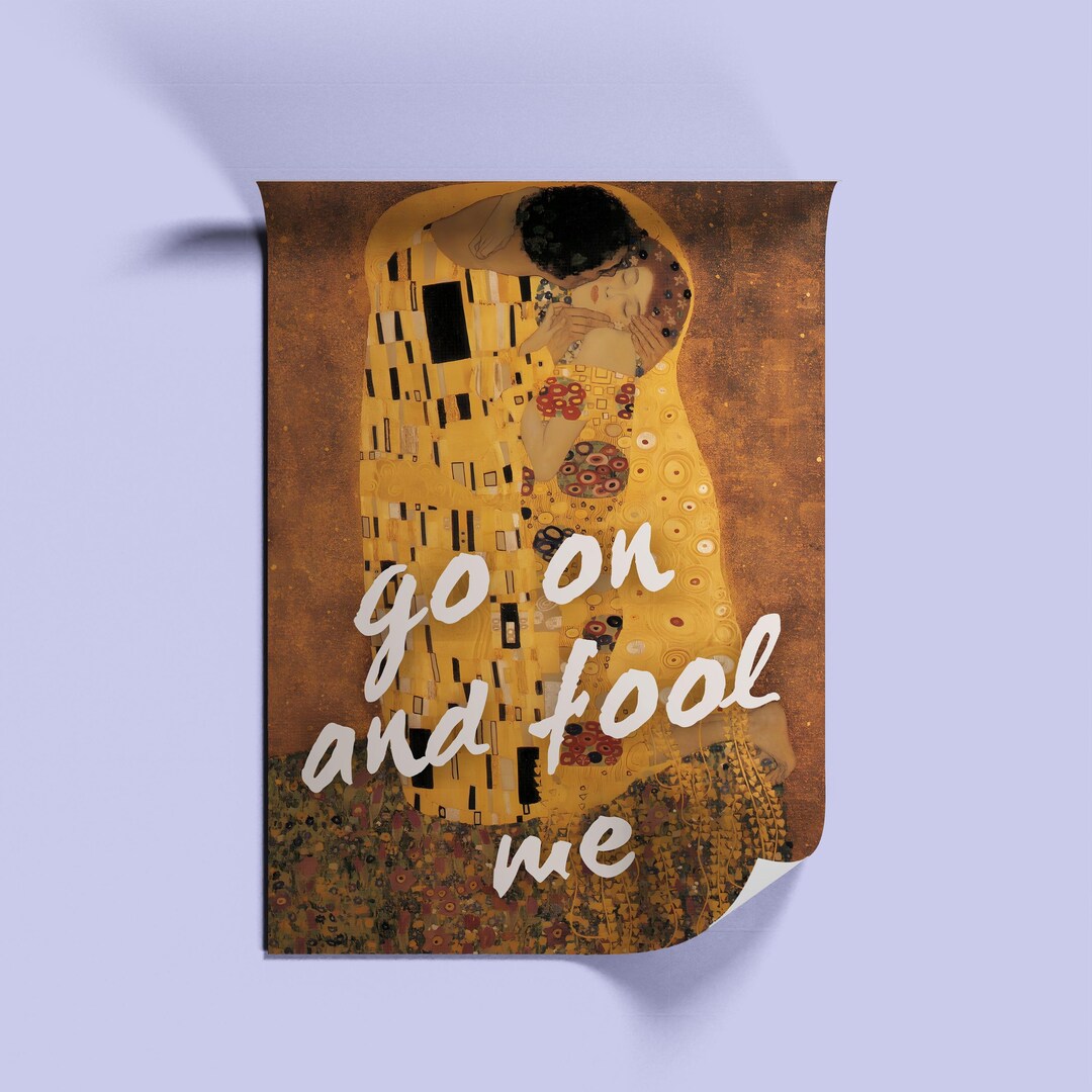 Go on and Fool Me Poster – Funny Parody of Klimt’s the Kiss, Bold Pop ...