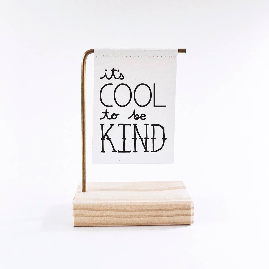 It's Cool to Be Kind Standing Banner Canvas Print Tiny - Etsy