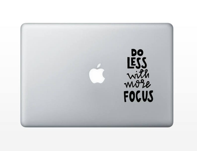 Do Less With More Focus Decal Less is More Vinyl Decal Vinyl Sticker ...