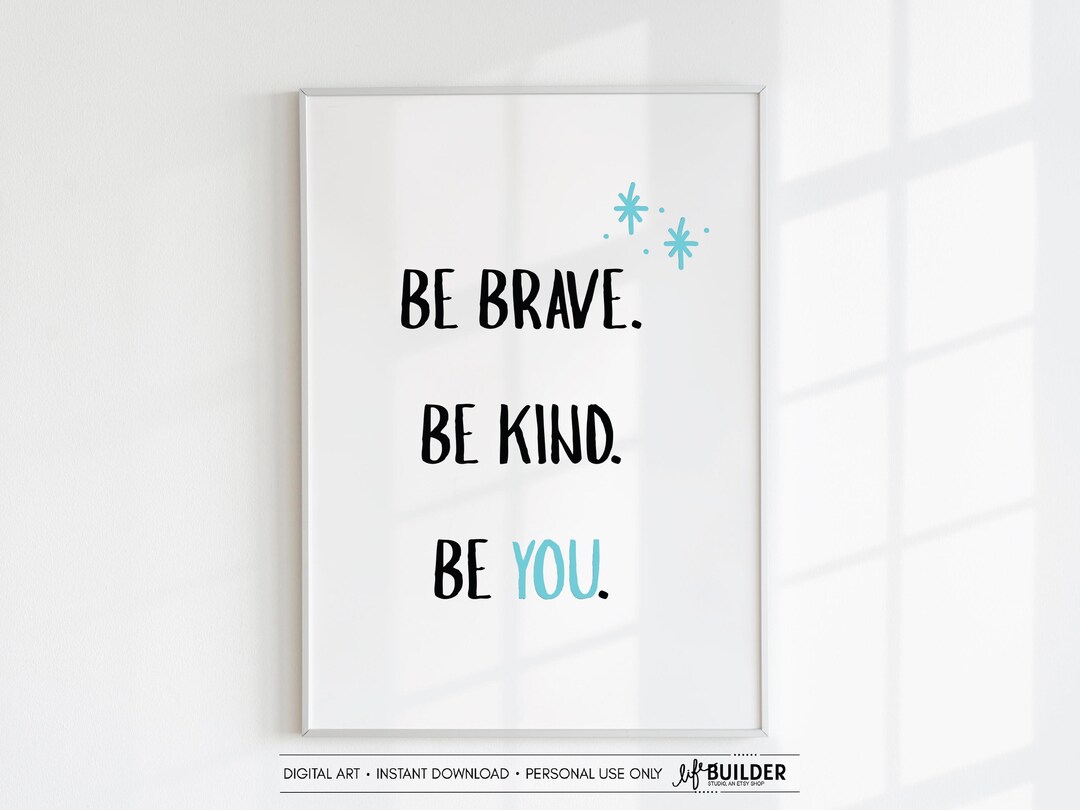 Be Kind Be Brave Be You Poster | Classroom Decor | Kids Room Wall Art ...