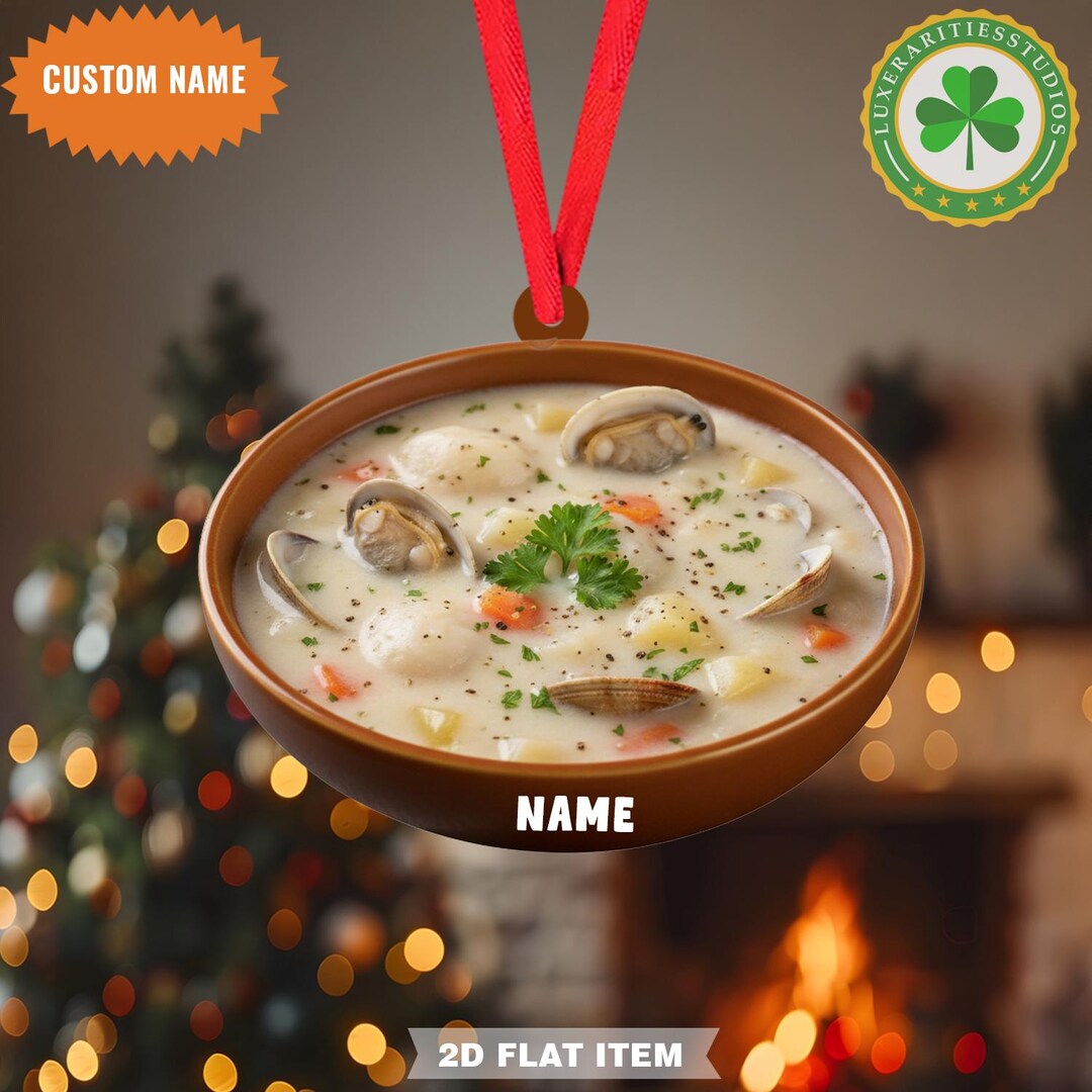 Personalized Clam Chowder Christmas Ornament, Food Lover Gift, Flat 2D ...