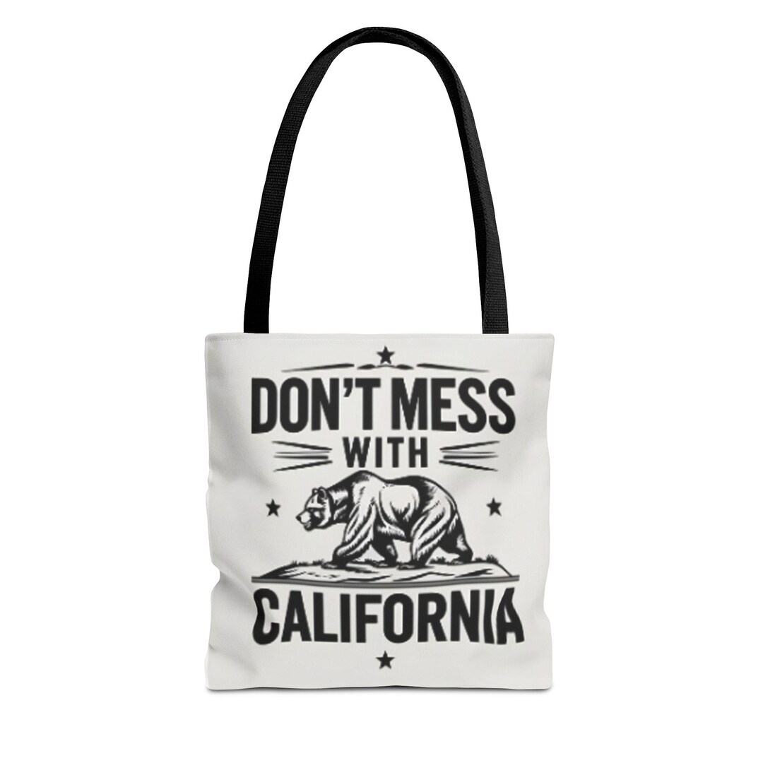 Don't Mess With California, Eco-friendly Shopping Bag, Travel Tote ...