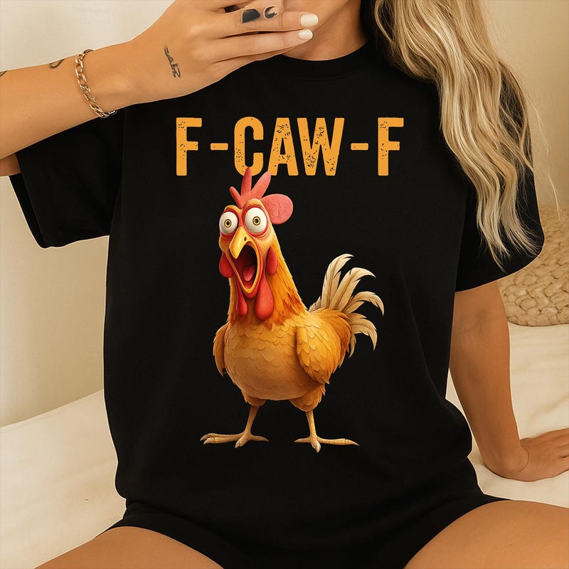 F Caw F Chicken Tshirt - Etsy