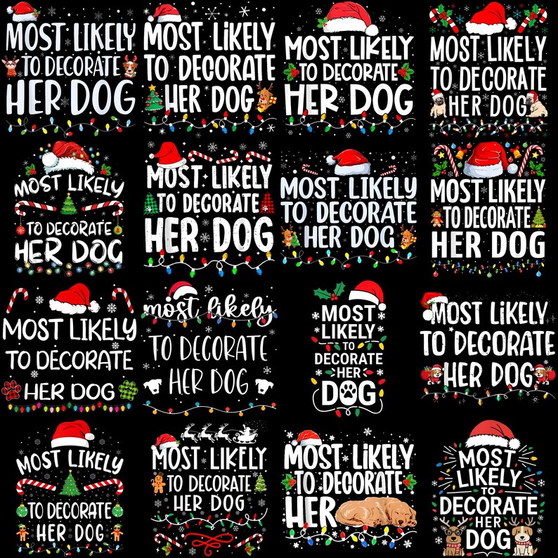 Most Likely to Decorate Her Dog Christmas PNG, Funny Xmas Pajamas ...