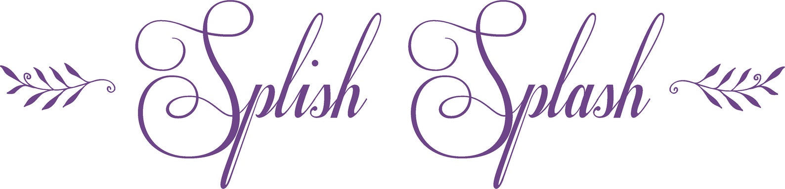 Splish Splash Quote Matt Vinyl Wall Art Sticker Decal Mural | Etsy