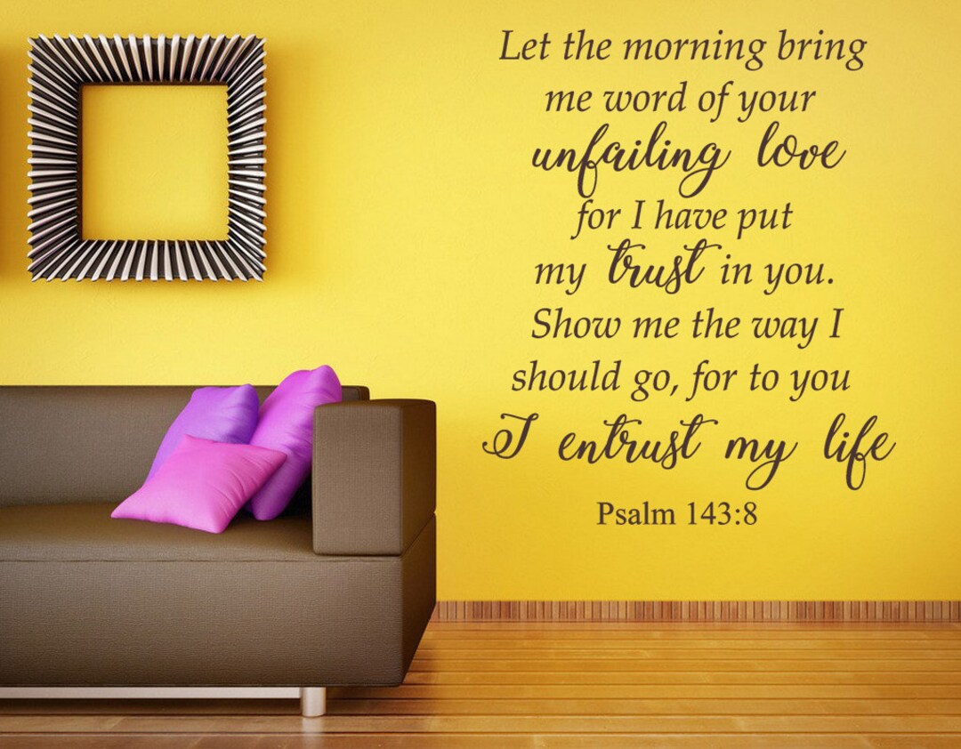 Psalm 143 V 8 Bible Verse Quote Vinyl Wall Art Sticker Decal - Etsy