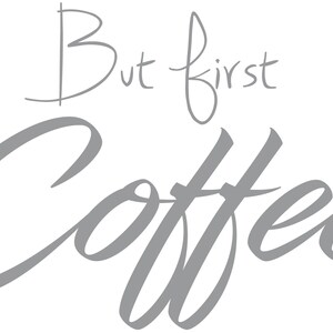 But First Coffee Quote, Vinyl Wall Art Sticker Decal Mural, Kitchen ...