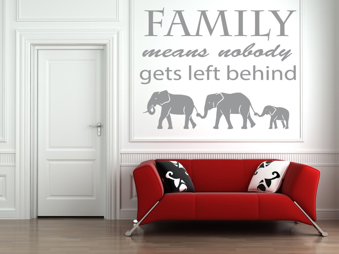 Family Means Nobody Gets Left Behind Quote - Matt Vinyl Wall Art ...