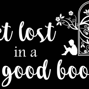 Get Lost in a Good Book Quote, Vinyl Wall Art Sticker, Decal. Home ...