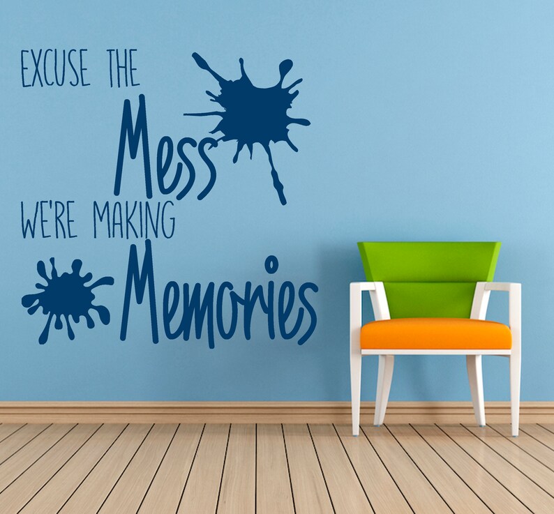 Excuse the Mess We're Making Memories Quote Vinyl Wall - Etsy UK