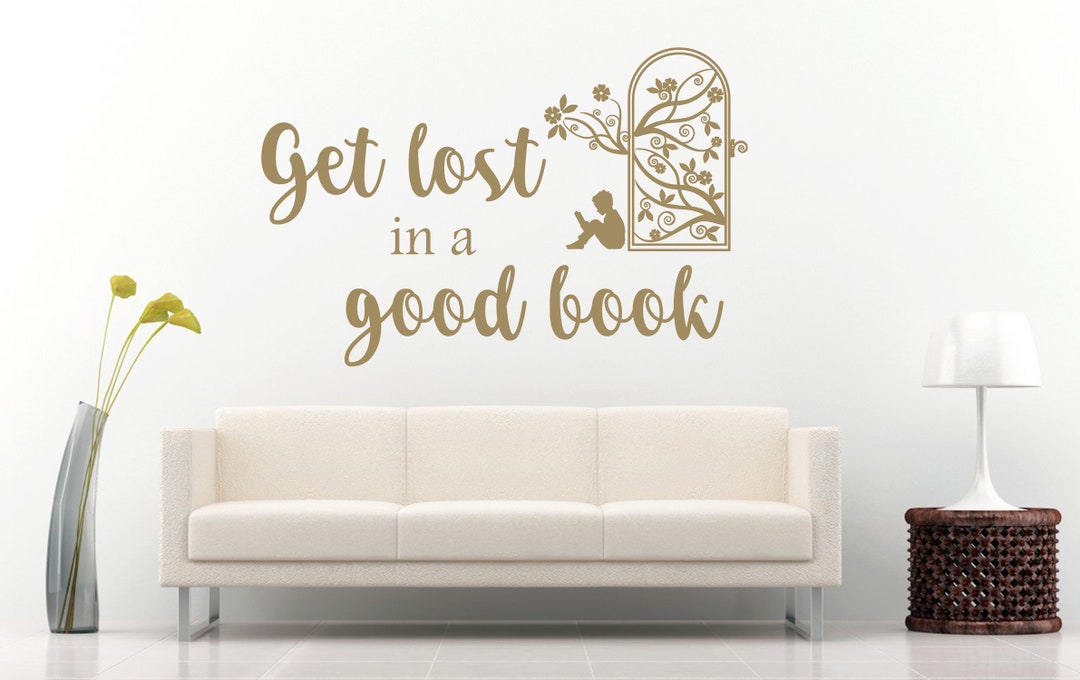 Get Lost in a Good Book Quote, Vinyl Wall Art Sticker, Decal. Home ...