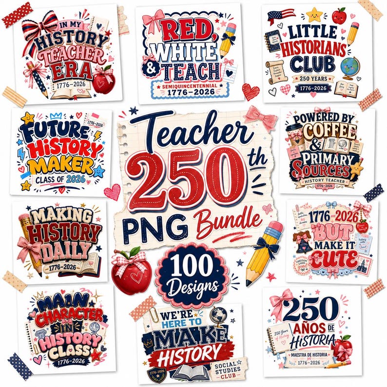 250th Anniversary Teacher PNG Bundle, America 250 Teacher Shirt Designs ...