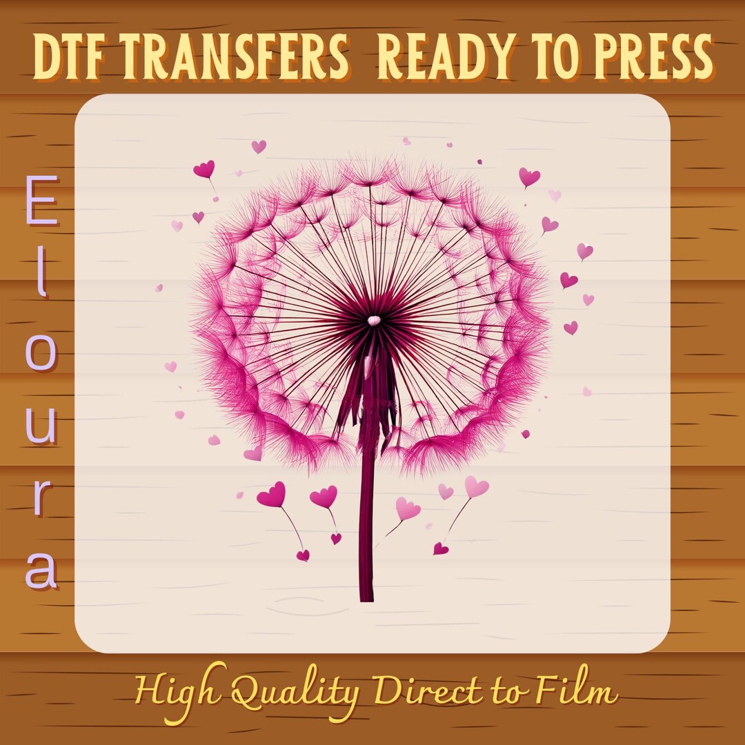 Love Dandelion DTF Transfer: Ready to Press, Dandelion Shirt Design ...