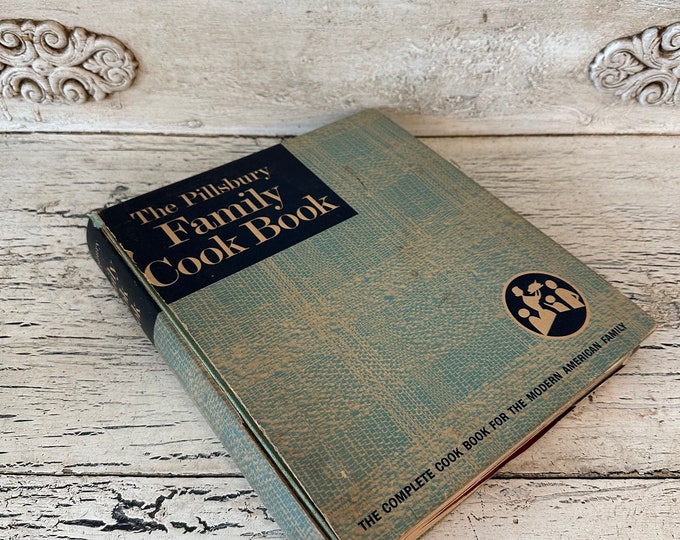 The Pillsbury Family Cook Book - 1963 - Distressed, Heirloom Cook Book ...