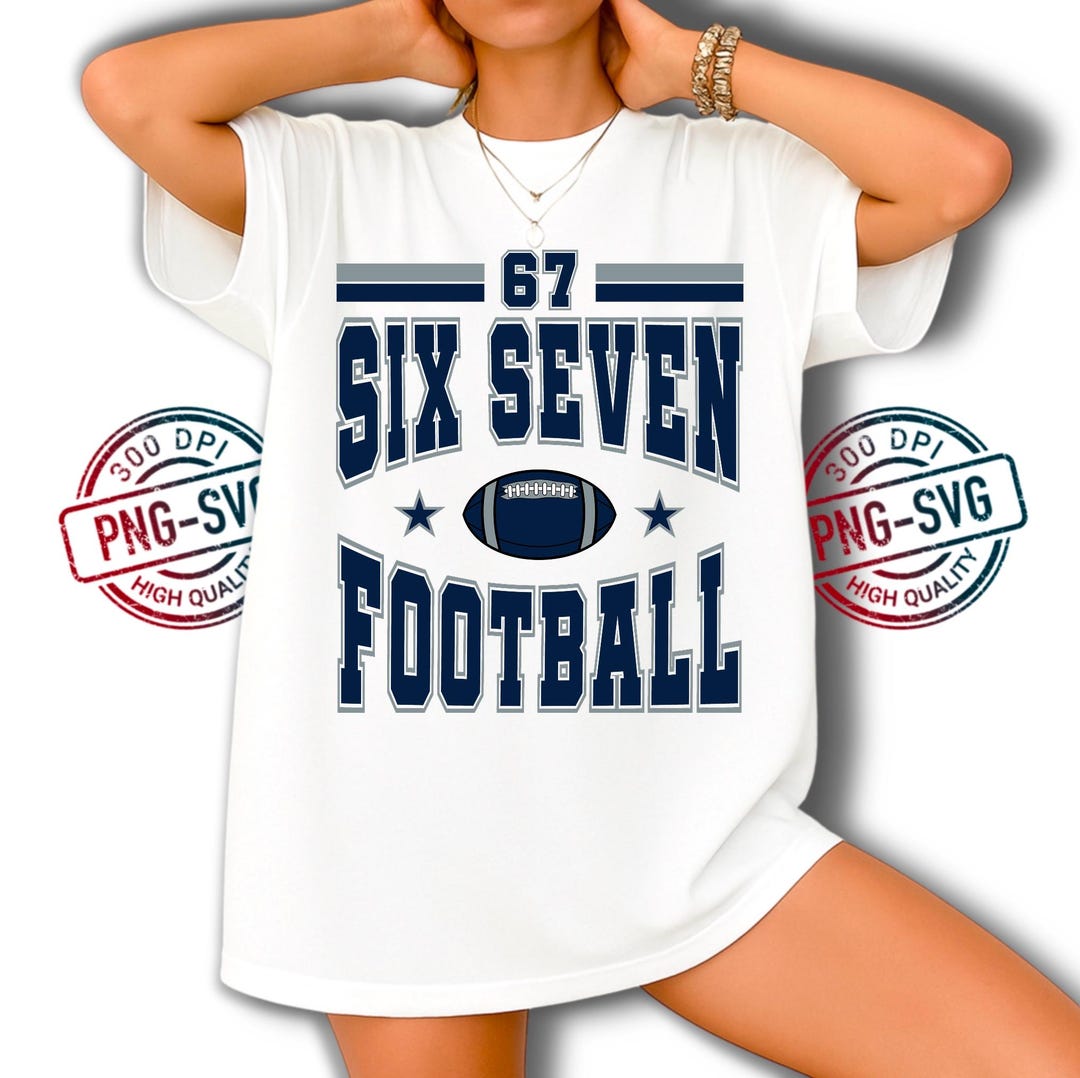 Dallas Six Seven Football 67 Meme, Game Day SVG PNG (digital File ...