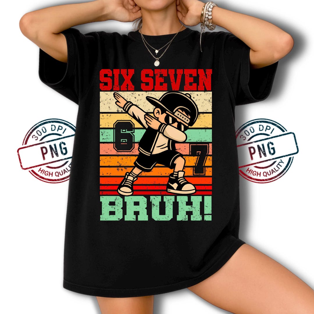 Six Seven Bruh Dabbing Boy PNG, Funny 67 Meme Gen Alpha Digital ...