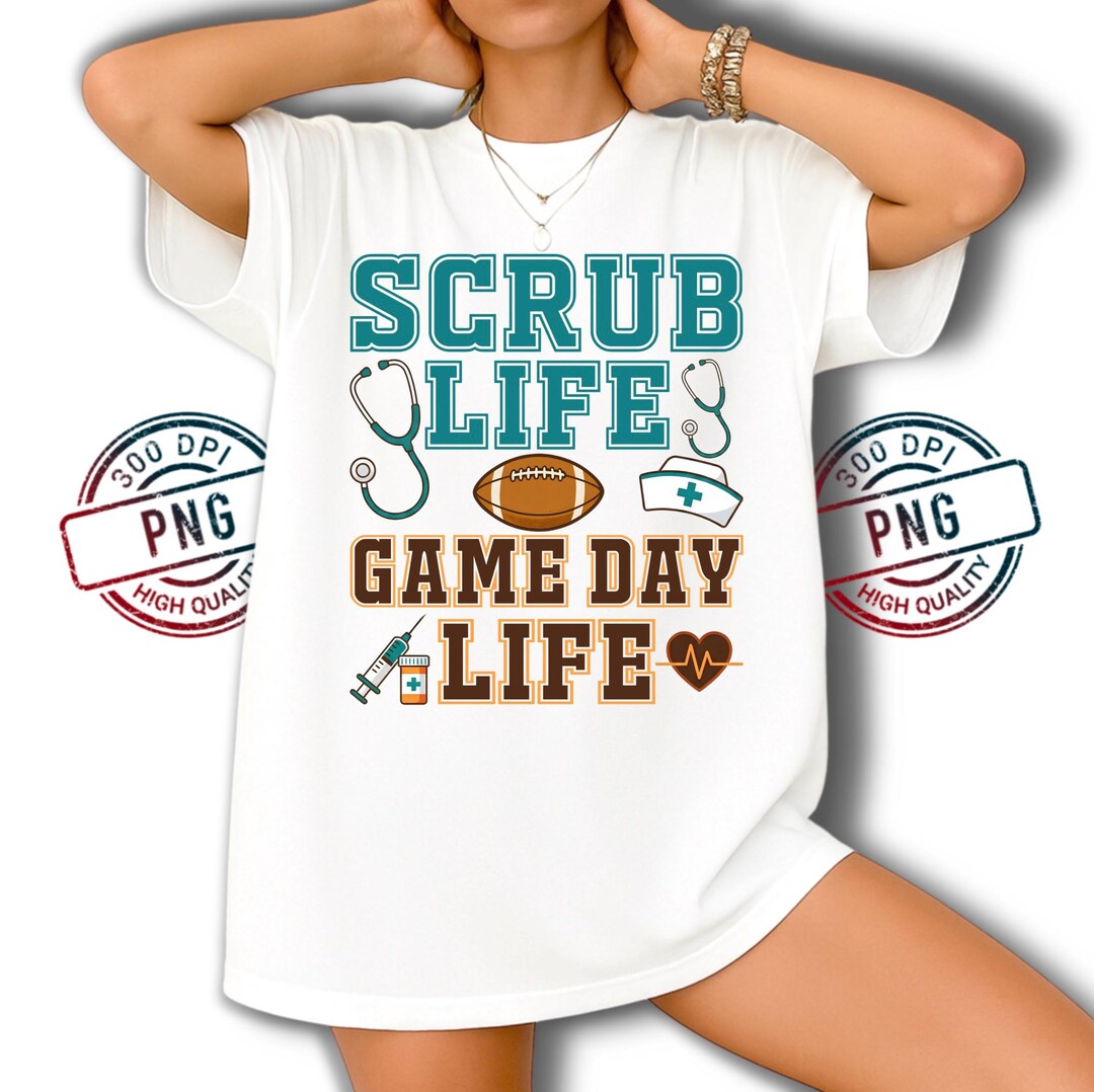 Scrub Life Game Day PNG Nurse Football Sublimation Retro Medical Design ...