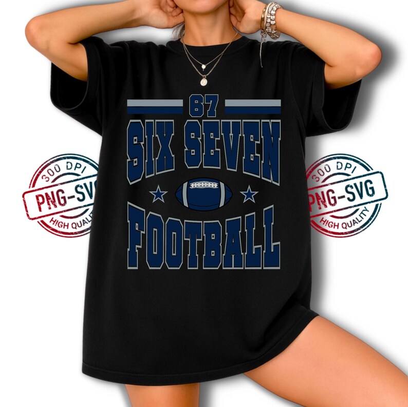 Dallas Six Seven Football 67 Meme, Game Day SVG PNG (digital File) - Etsy