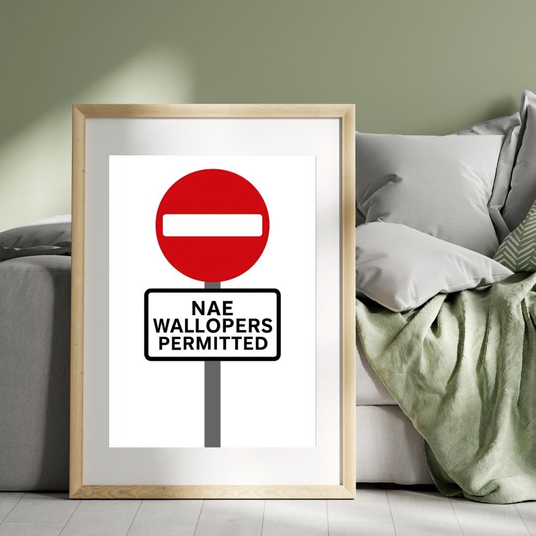 DIGITAL PRINT- Nae Wallopers Permitted Print - Scottish Funny Prints ...