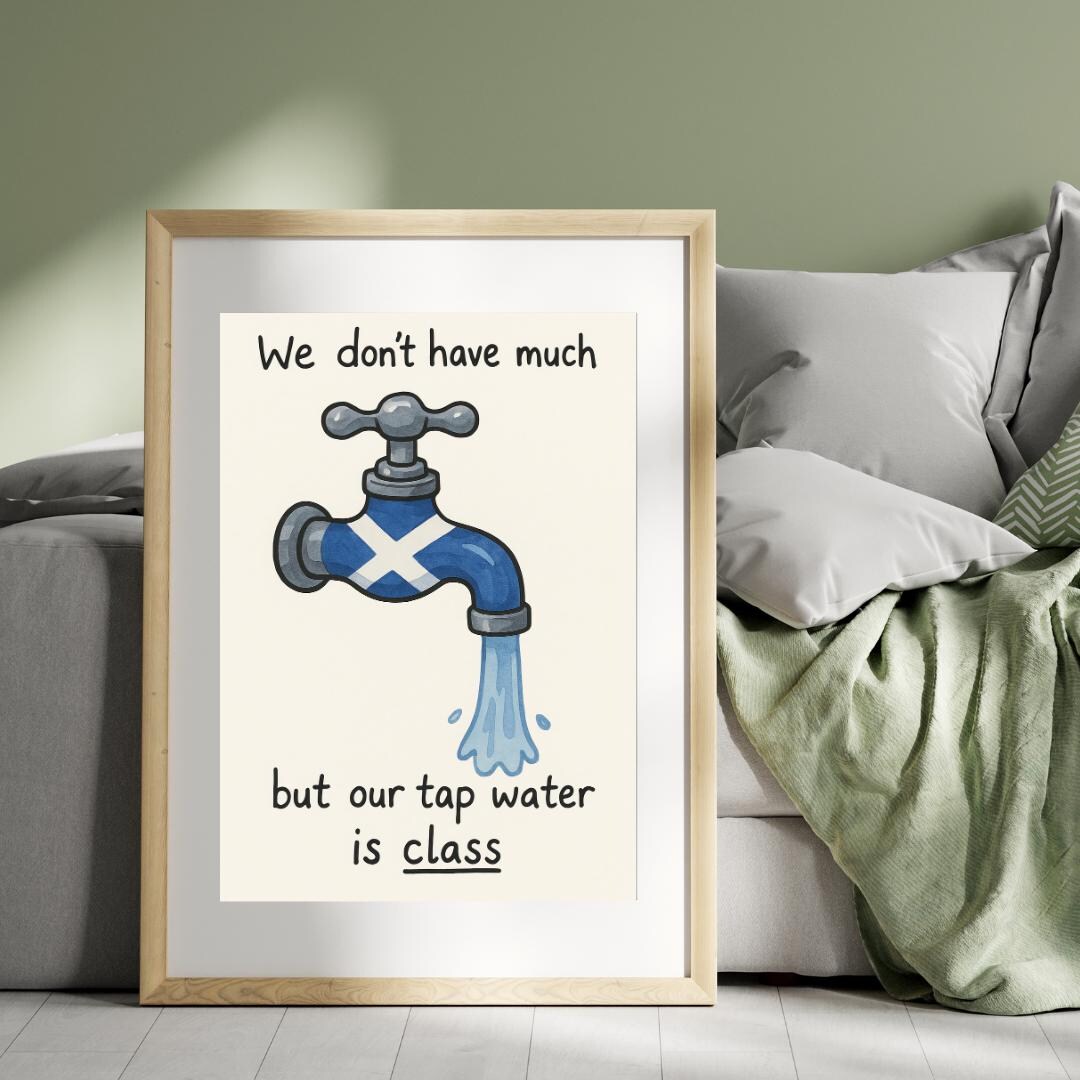 Scottish Tap Water Print - Funny Scottish Art - Scottish Funny Prints ...