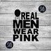 Real Men Wear Pink SVG - Etsy