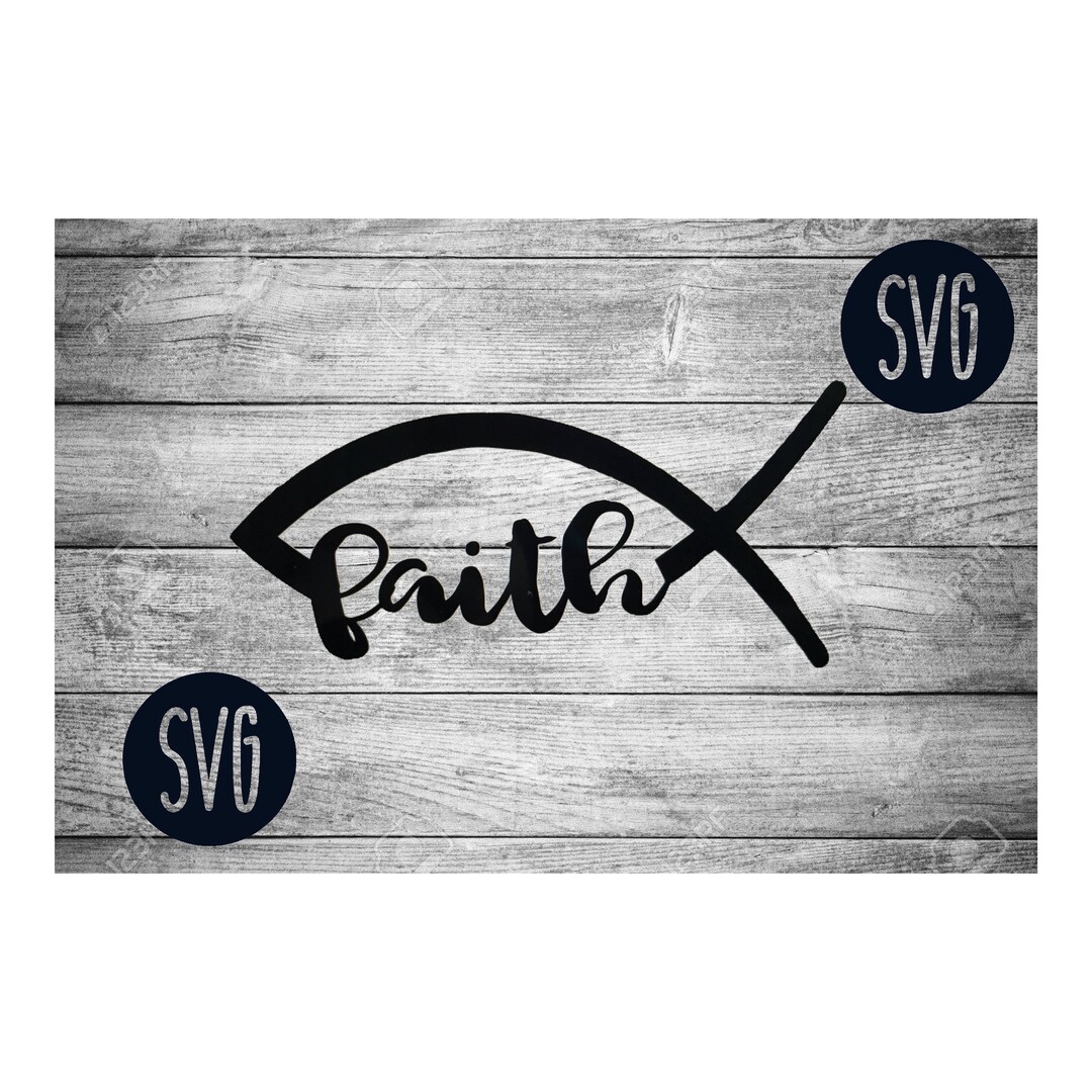 Faith Fish|jesus Fish|bible Fish|svg File|faith Fish Svg|cricut Files ...