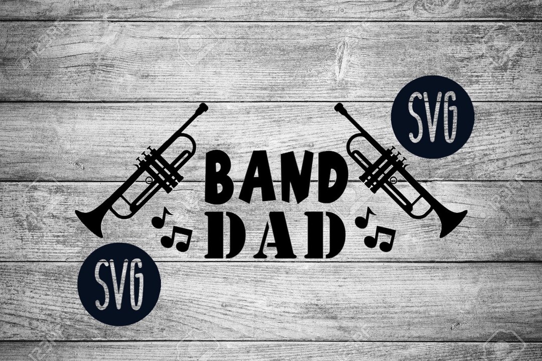 Band Dad Trumpets|band Svg|svg|band Dad|trumpet|dad|dad Shirts|dad Svg ...