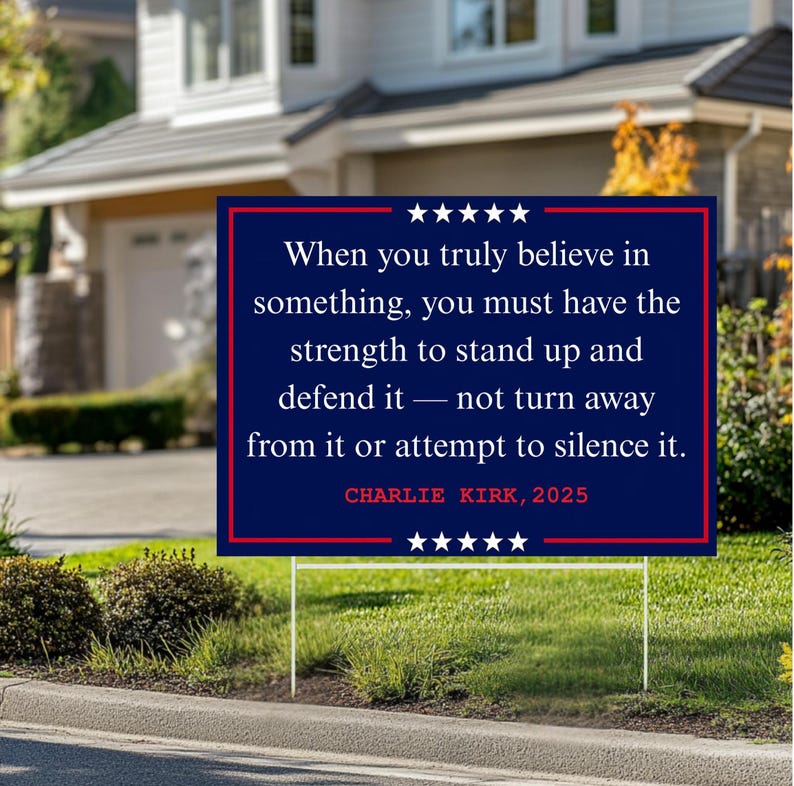 Charlie Kirk Yard Sign: Political Activist Statement Garden Decor - Etsy