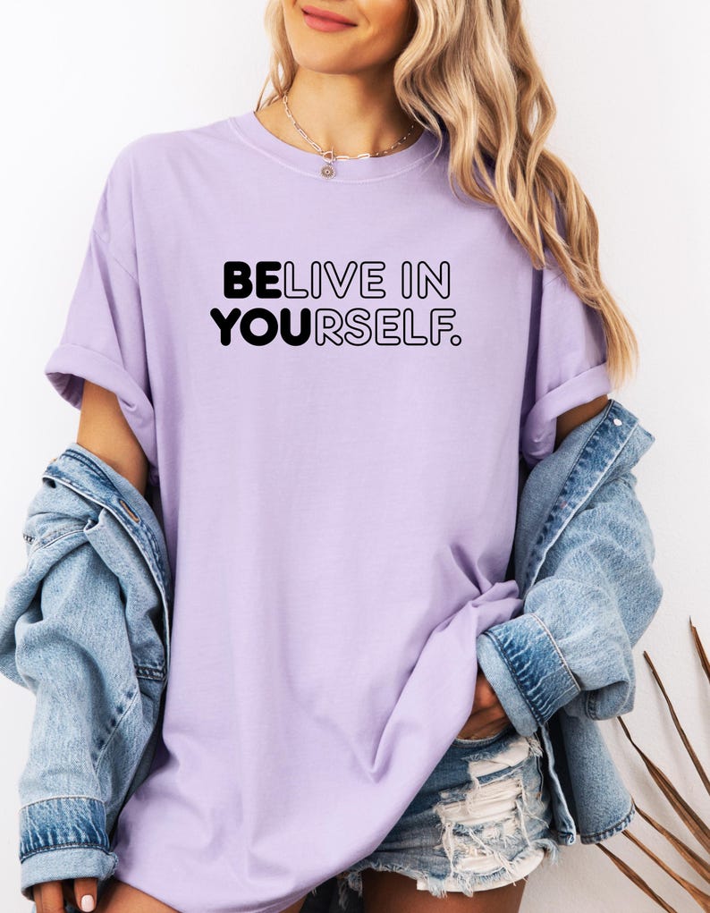 Believe in Yourself Shirt, Teacher Shirt, Motivational Tee - Etsy