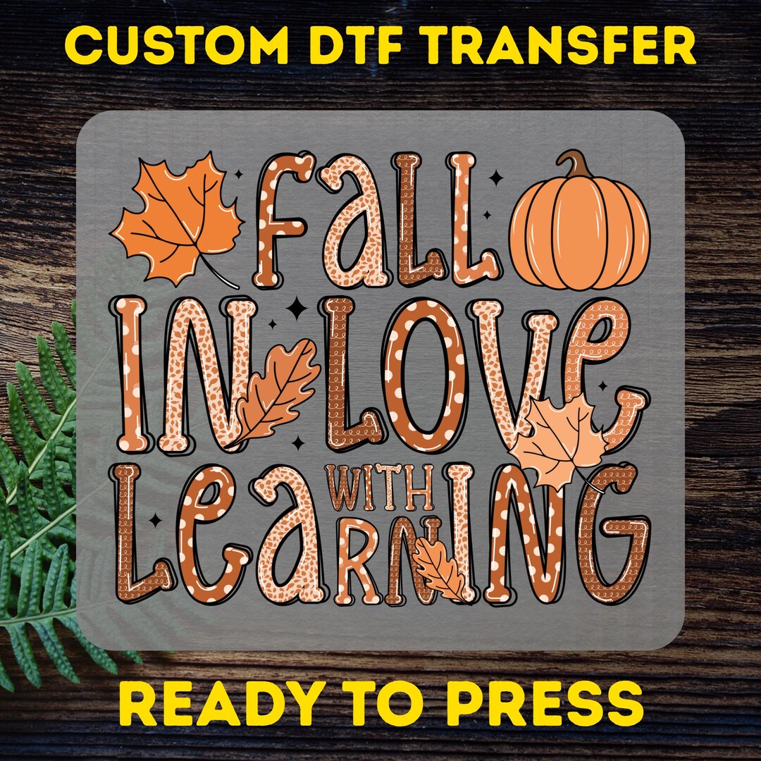 Fall in Love With Learning DTF Transfer – Autumn Pumpkin Leaves Teacher ...