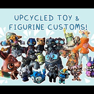 Custom Upcycled Toys + Figurines! (READ DESCRIPTION-DON'T Buy From This ...