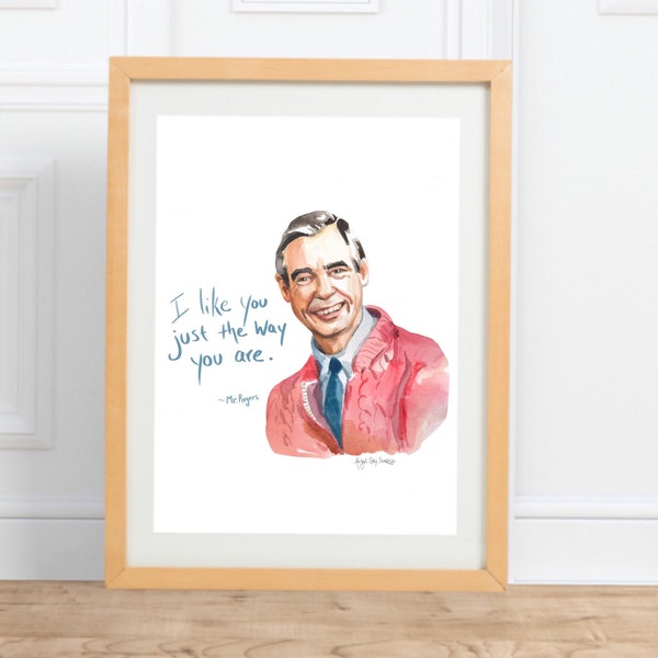Mr Rogers I Like You Just the Way You Are Portrait and Inspiring Quote ...