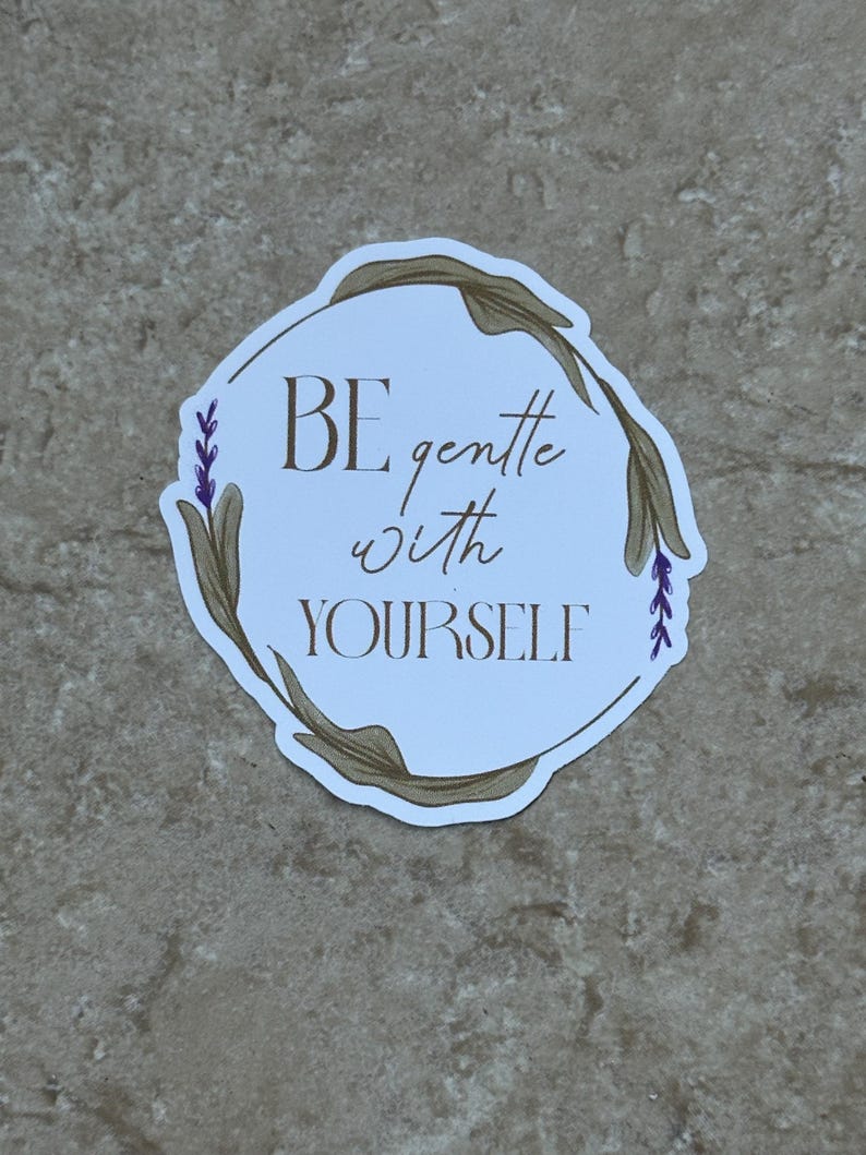 Be Gentle With Yourself Sticker - Etsy