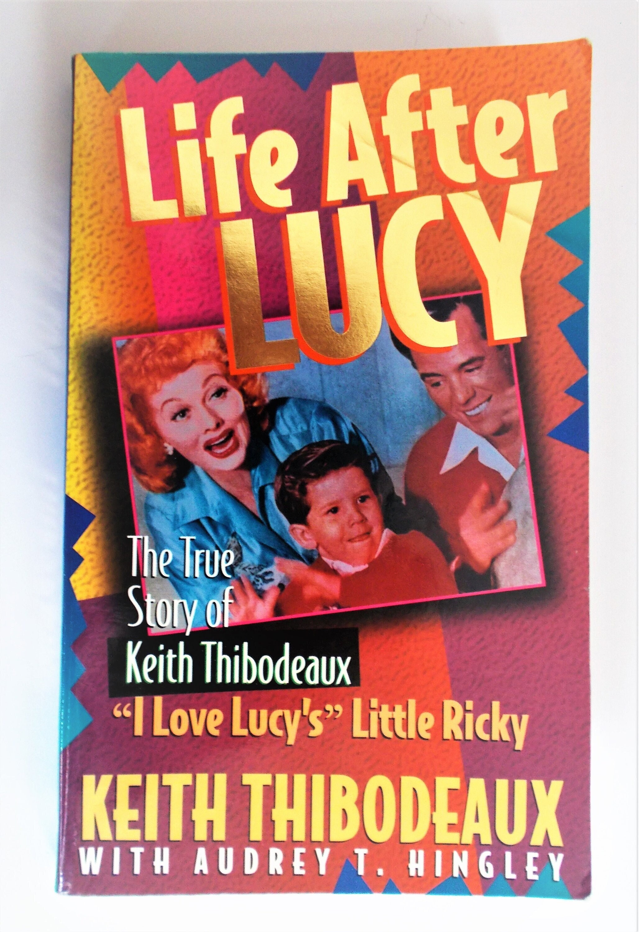 I Love Lucy Autobiography Life After Lucy Book Actor Keith ''little ...