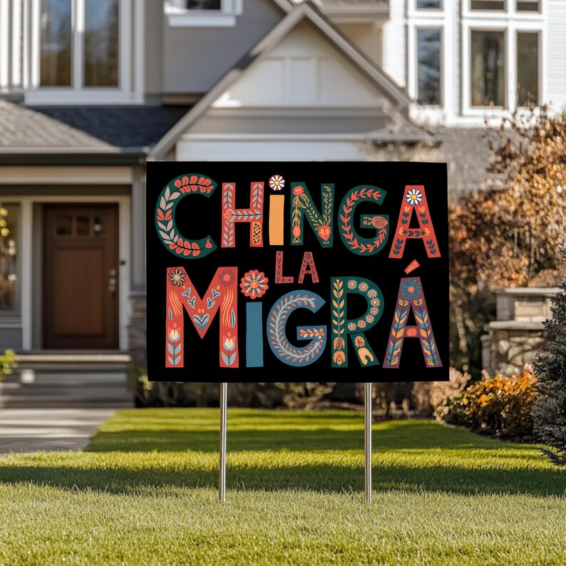 Chinga La Migra Yard Sign, Abolish Ice Yard Sign, Keep the Immigrants ...