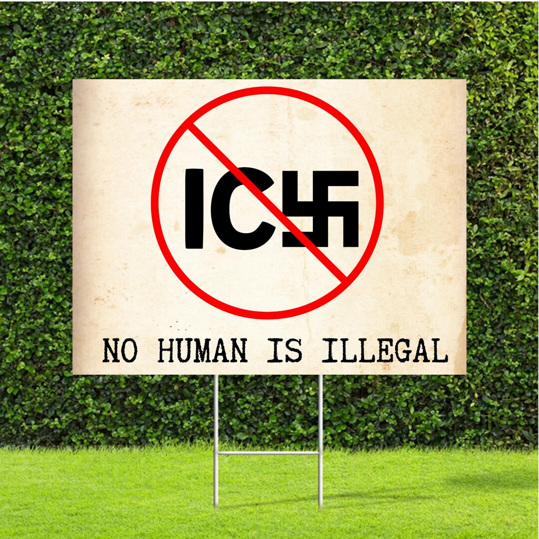 Abolish ICE Yard Sign, No Human is Illegal, Political Protest (physical ...