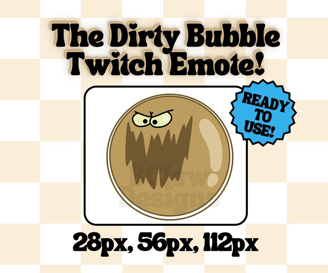 The Dirty Bubble Twitch Emote: Streaming Platform Graphic (digital File ...
