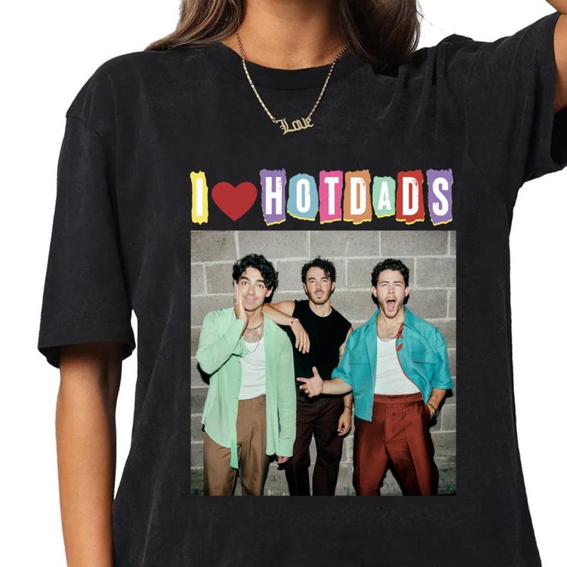 I Love Hot Dads Jonas Brothers PNG, Hot Dads Jonas Brothers, Jonas Brothers Fans PNG - Etsy