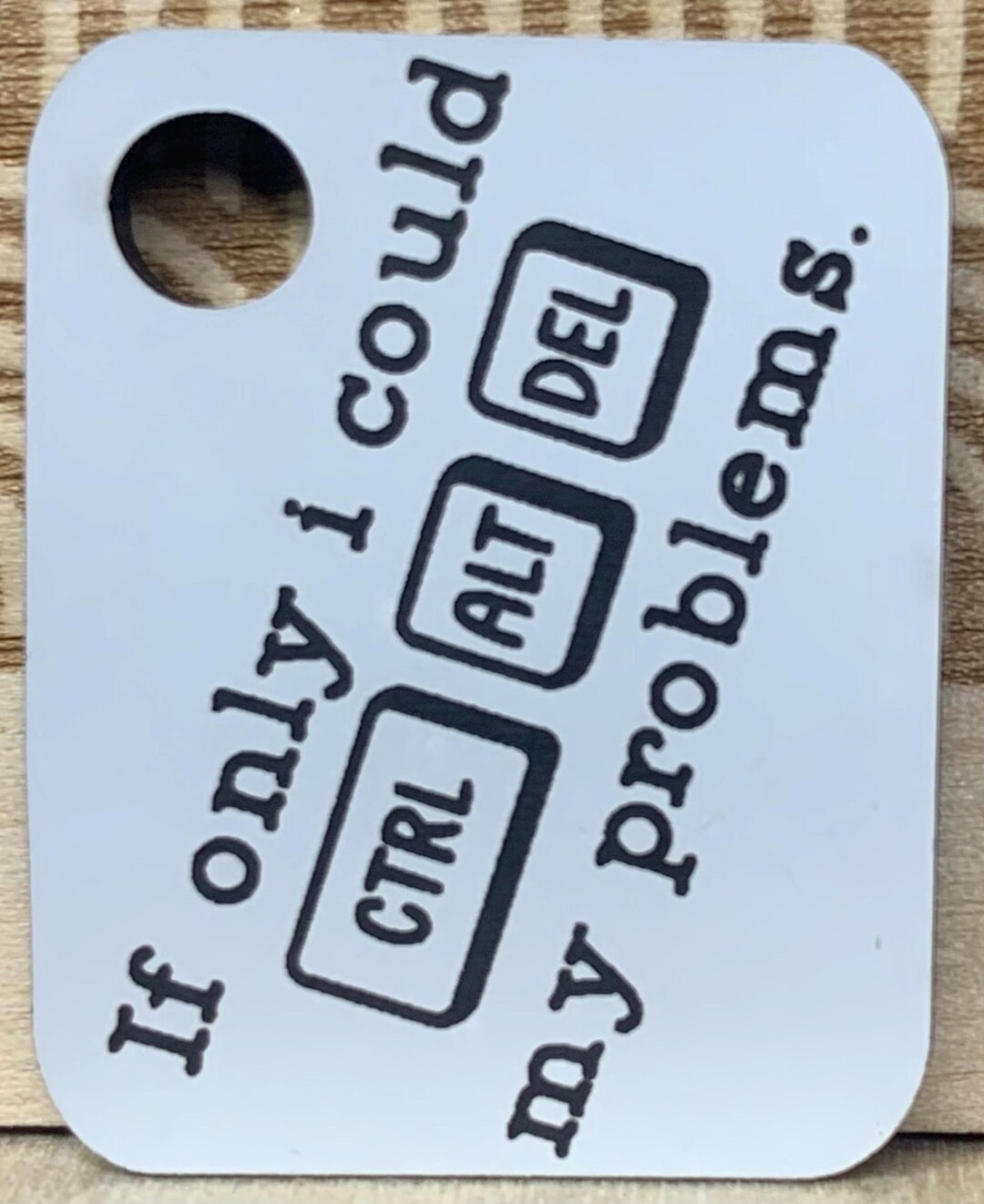 Laser-engraved Acrylic Keychain: Ctrl Alt Delete - Funny Techie Gift - Etsy