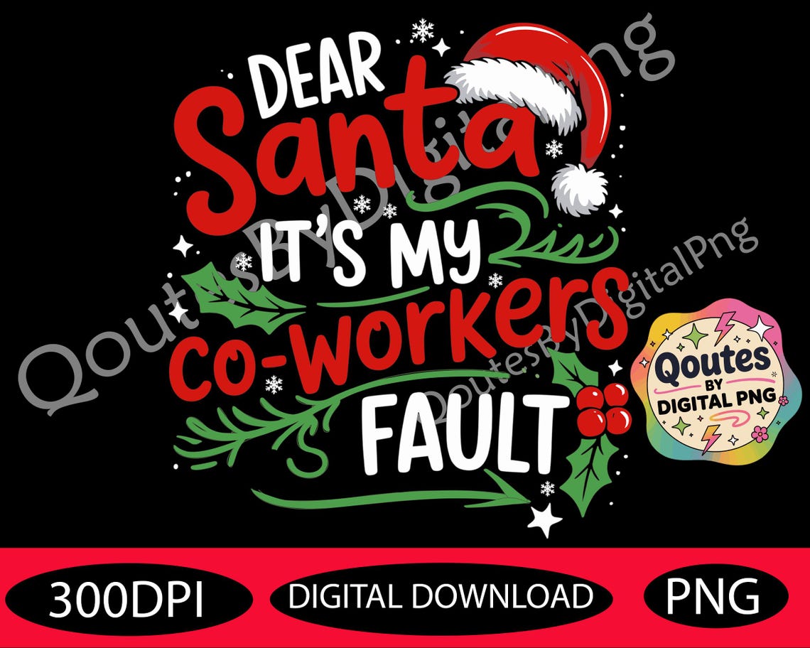 Dear Santa It’s My Co-worker’s Fault PNG | Funny Christmas Office ...