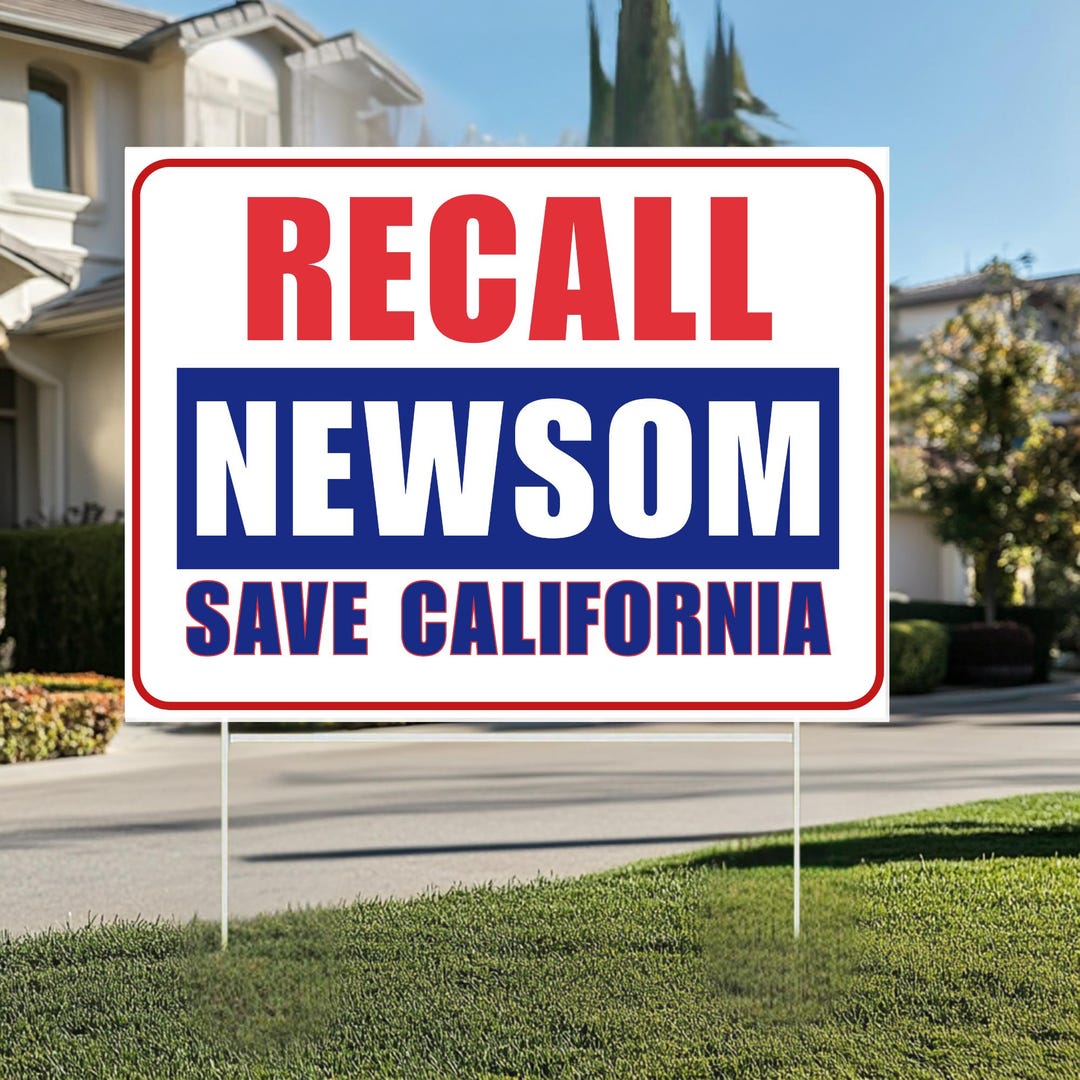 Recall Newsom Save California Yard Sign – Political Campaign Lawn Sign ...