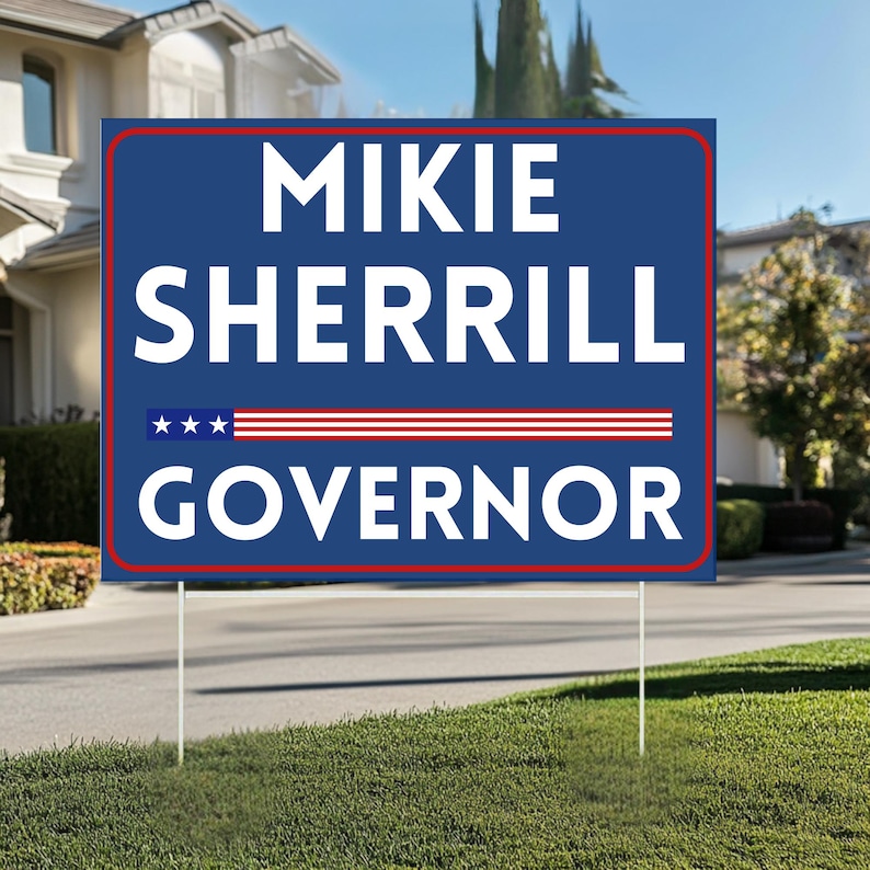 Mikie Sherrill for Governor Yard Sign – Political Campaign Lawn Sign ...
