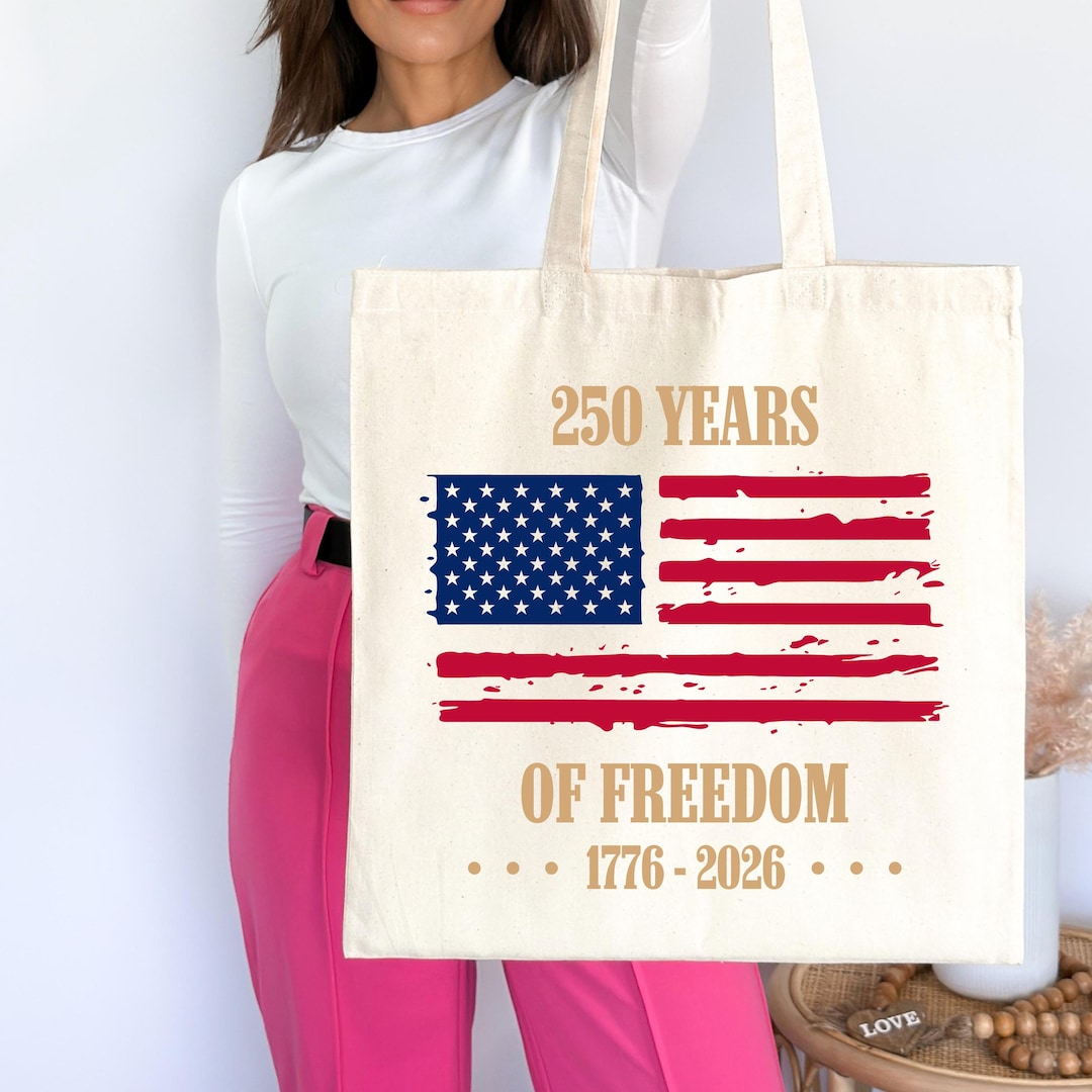 250 Years of Freedom Bag, USA 250th Anniversary Tote Bag, Patriotic ...