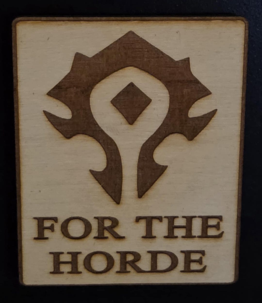World of Warcraft “for the Horde” Wooden Magnet – 3x2.5 Engraved Wow ...