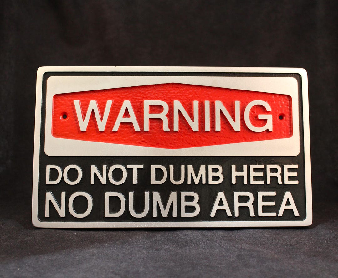 Funny Shop Sign "do Not Dumb Here" | Solid Metal - Etsy