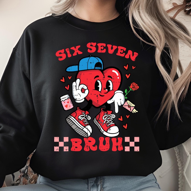 Six Seven Bruh PNG, Funny Valentine Meme Design, Cartoon Heart ...