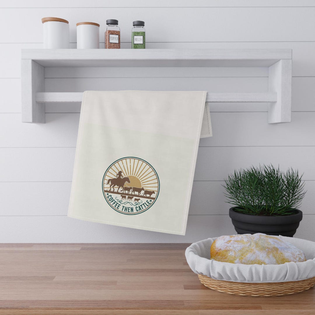 Coffee Then Cattle Tea Towel | Kitchen Farmhouse Decor - Etsy