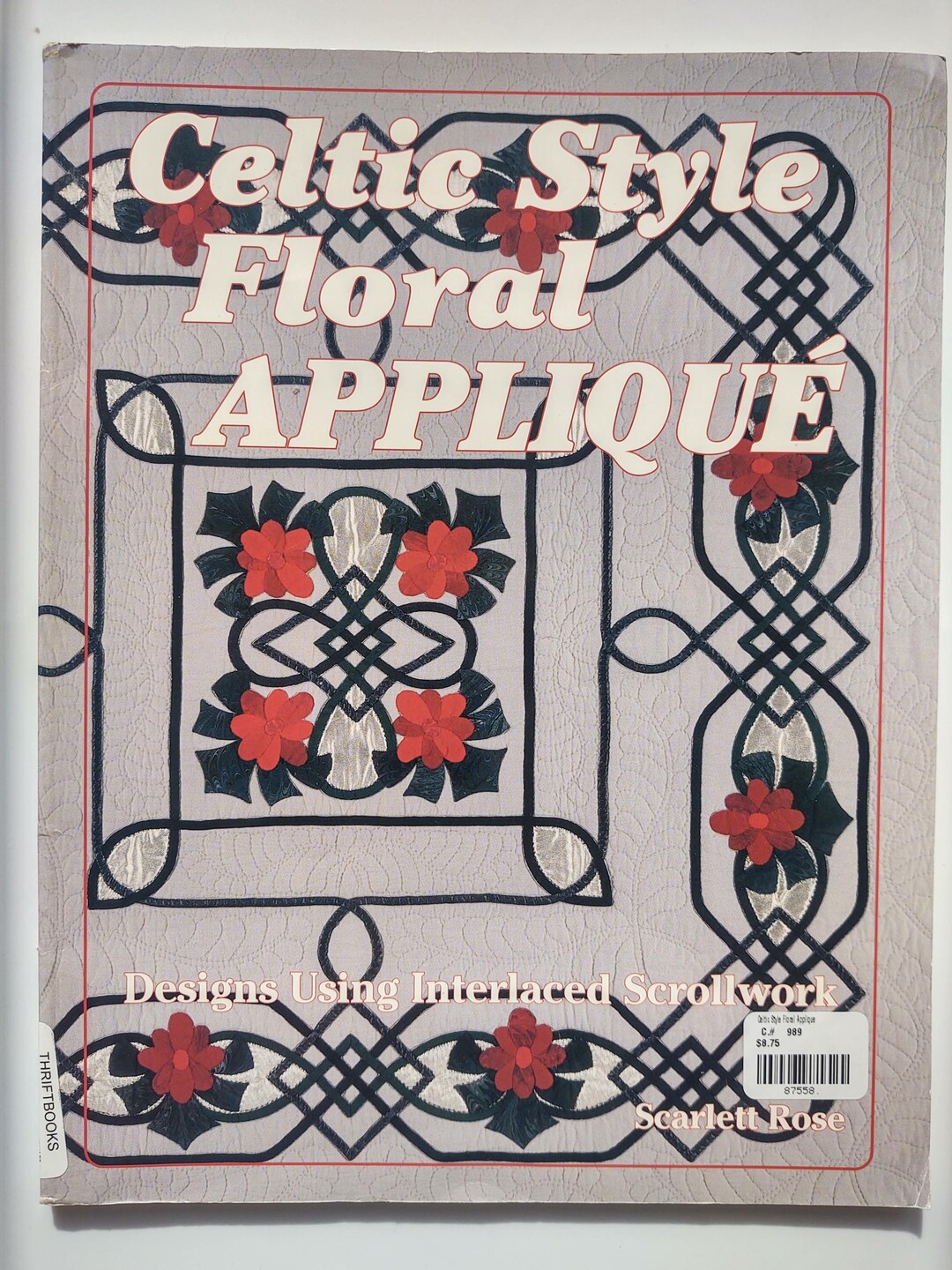 Celtic Style Floral Applique: Designs Using Interlaced Scrollwork, by ...