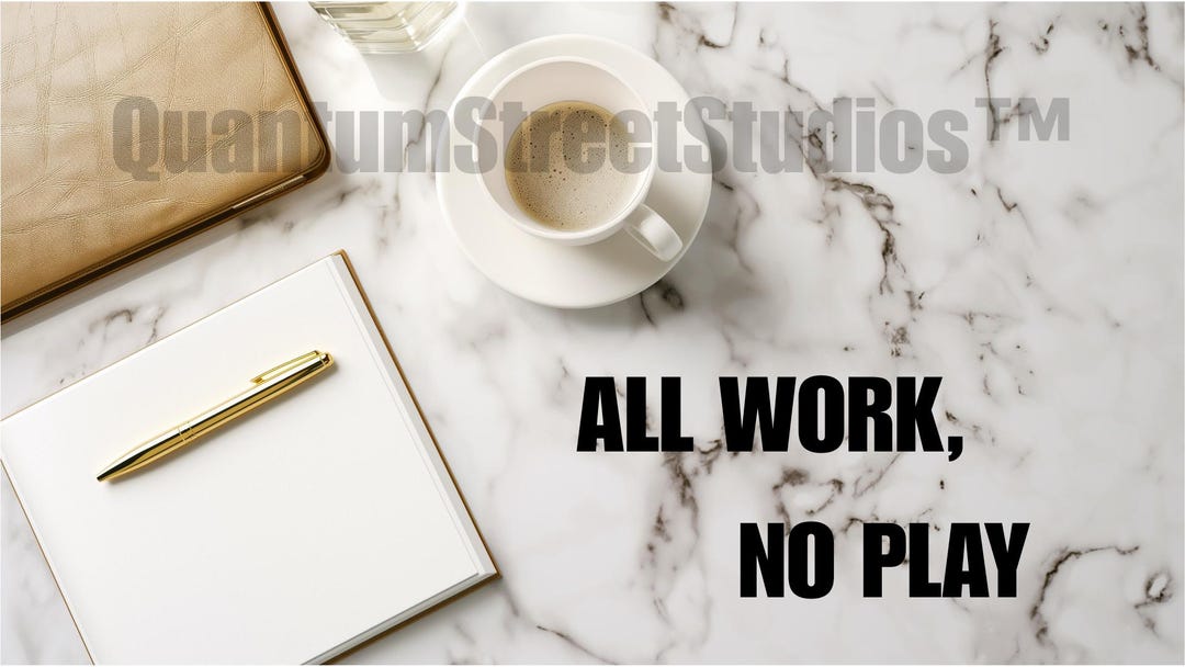 All Work, No Play - Motivational Office Decor - Instant Download - Etsy