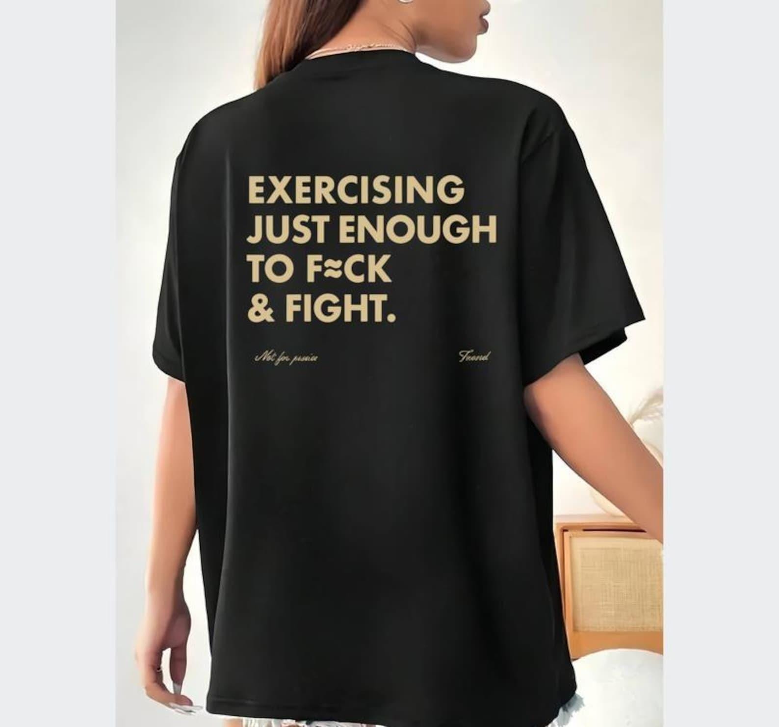 Exercising Just Enough to F*ck & Fight Png, Funny Sarcastic Workout Png ...